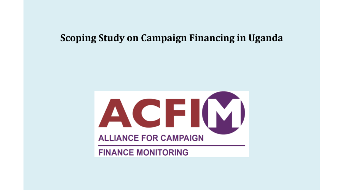 Scoping Study On Campaign Financing In Uganda | Alliance For Finance ...